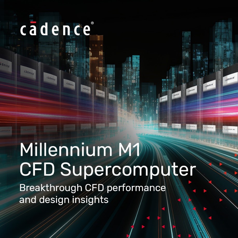 Cadence 推出全新数字孪生平台 Millennium Platform，提供超高性能和高能效比 | 电子创新网
